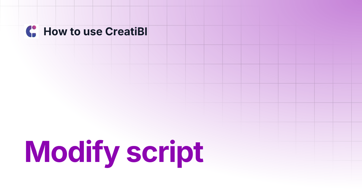 Modify script | How to use CreatiBI