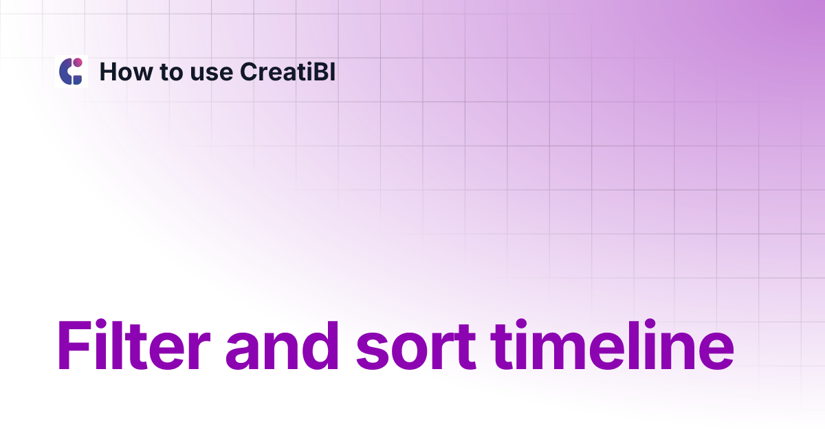 Filter and sort timeline | How to use CreatiBI