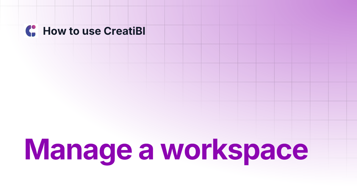 Manage a workspace | How to use CreatiBI