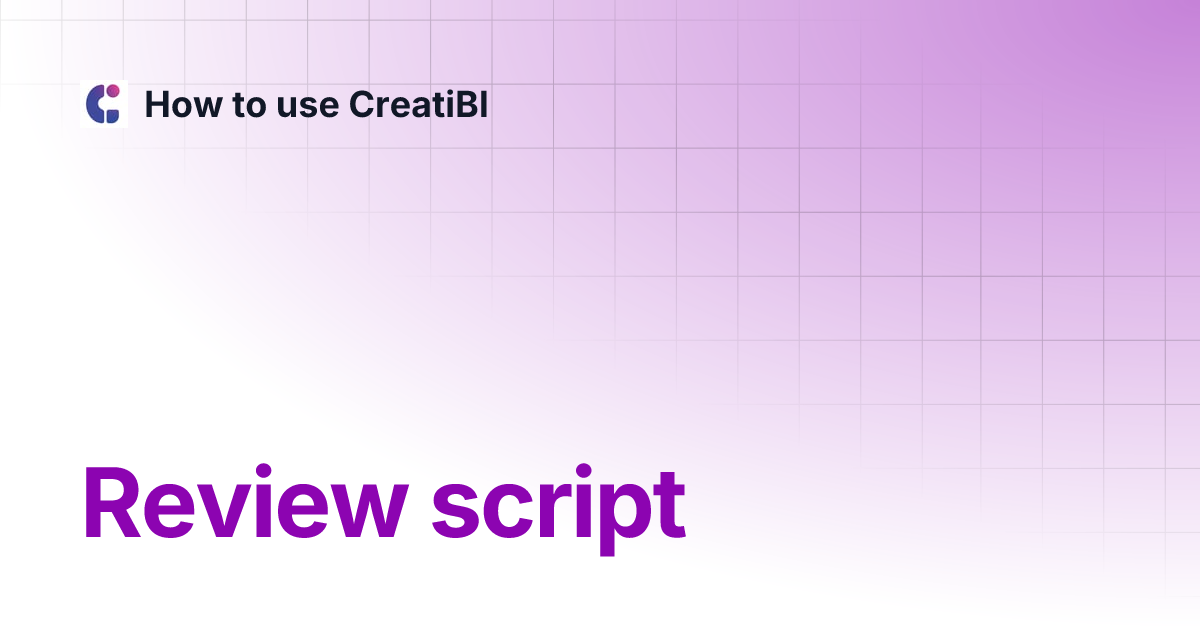 Review script | How to use CreatiBI